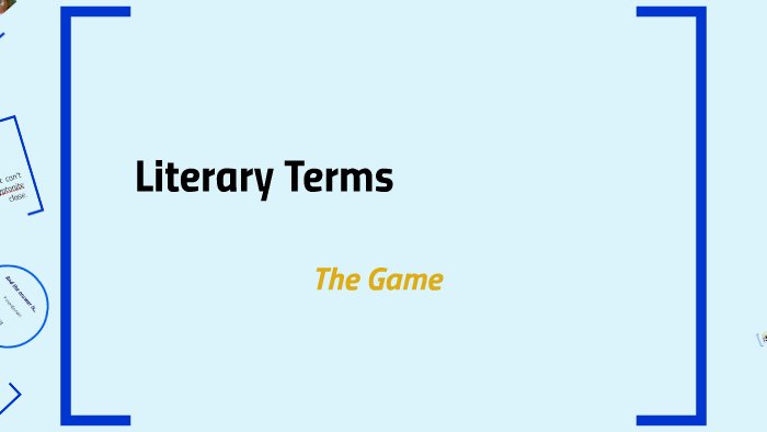 Literary Devices Game by Kelly Bernhardt on Prezi