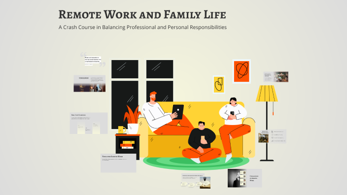 Remote Work and Family Life by Cecy on Prezi