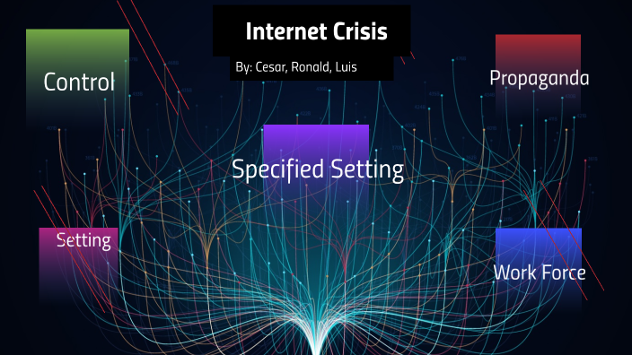 INTERNET CRISIS by Cesar Hernandez Casamayor on Prezi