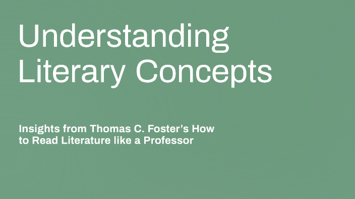 Understanding Literary Concepts by Nicolas Worrell on Prezi