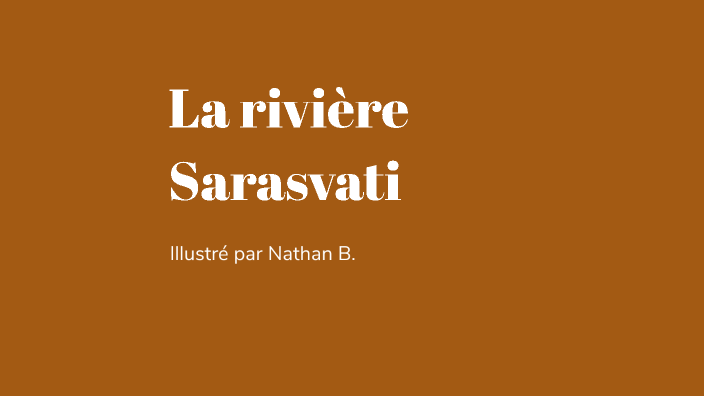 Sarasvati old by Nathan Jean-Louis on Prezi