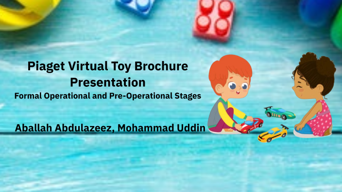 Piaget Virtual Toy Brochure Presentation by Abdallah Abdulazeez on Prezi