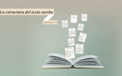 La estructura del texto escrito by iria bello on Prezi