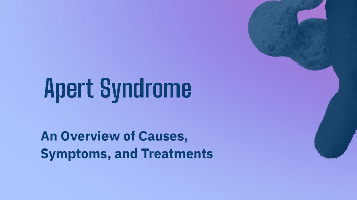 Apert syndrome by Kendrick Bryant on Prezi