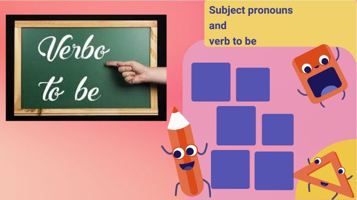 SUBJECT PRONOUN AND VERB TO BE by Jessica Lira on Prezi