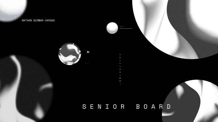 GUZMAN's SENIOR BOARD by Nathan Guzman-Vargas on Prezi