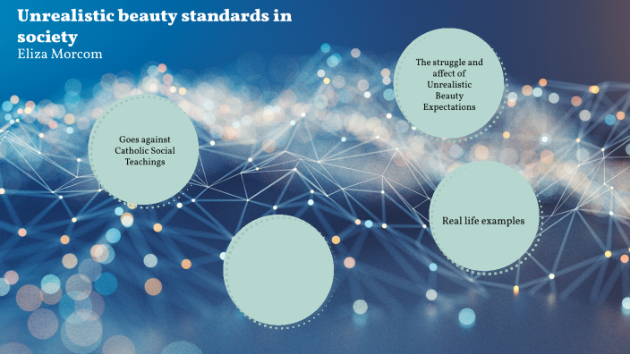 Unrealistic beauty standard in society by Eliza Morcom on Prezi