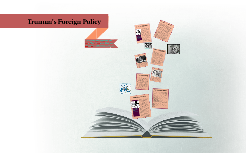 Truman's Foreign Policy by Tia Liu on Prezi