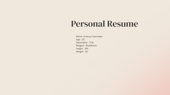 Resume by ANANYA DOKMALEE on Prezi