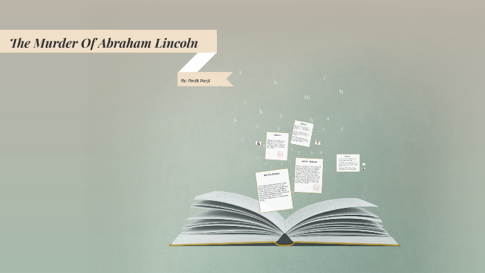 The Murder Of Abraham Lincoln by parth darji