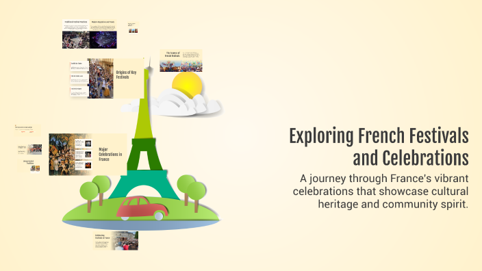 Exploring French Festivals and Celebrations by Yogita on Prezi
