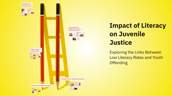 Impact of Literacy on Juvenile Justice by Hailee Quelix on Prezi