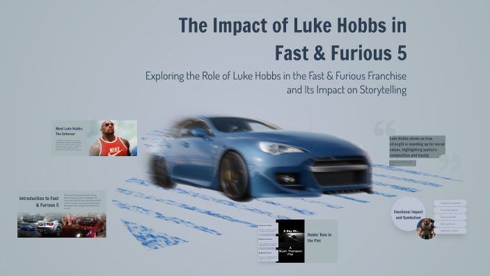 The Impact of Luke Hobbs in Fast & Furious 5 by bayron sandoval on Prezi