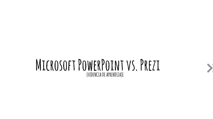 Microsoft PowerPoint vs. Prezi by LUISA FLORES LOVERA on Prezi
