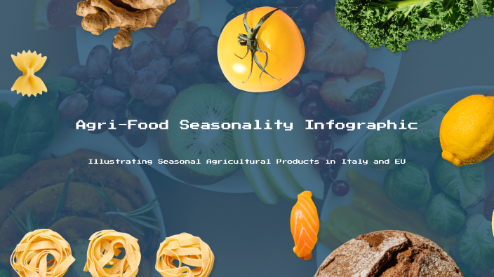 Agri-Food Seasonality Infographic by TERESA TRUNZO on Prezi