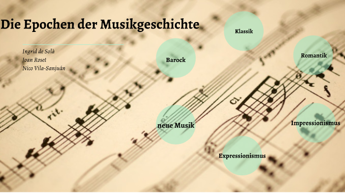 Die epochen der musikgeschichte by Nico Vila-Sanjuán on Prezi