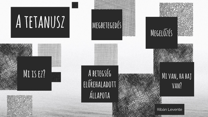 Tetanusz by Levente Kevei on Prezi