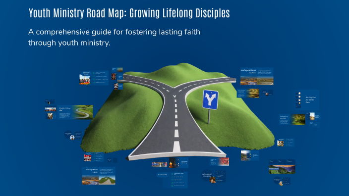 Youth Ministry Road Map: Growing Lifelong Disciples by aiden sands on Prezi