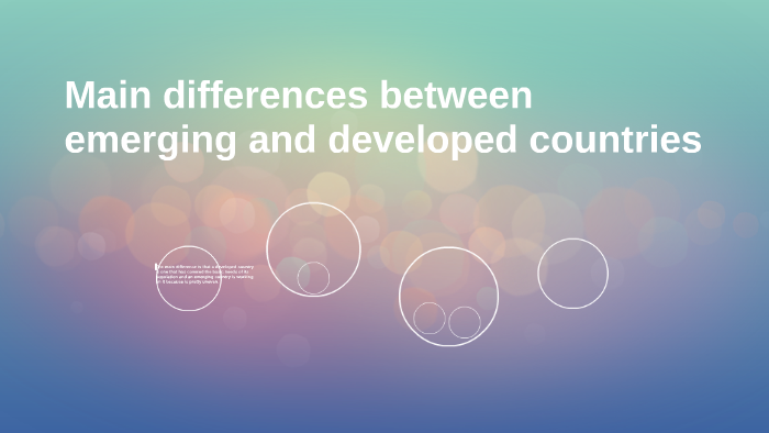 Main differences between emerging and developed countries by Marisol ...