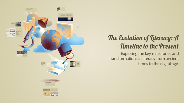The Evolution of Literacy: A Timeline to the Present by Eric Zheng on Prezi