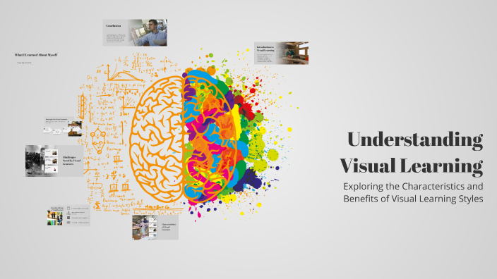 Understanding Visual Learning by cordell brown on Prezi