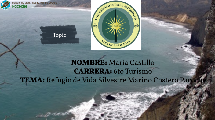 REFUGIO DE VIDA SILVESTRE PACOCHE by elena castillo on Prezi