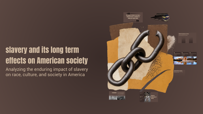 slavery and its long term effects on American society by Amina Kadi on ...