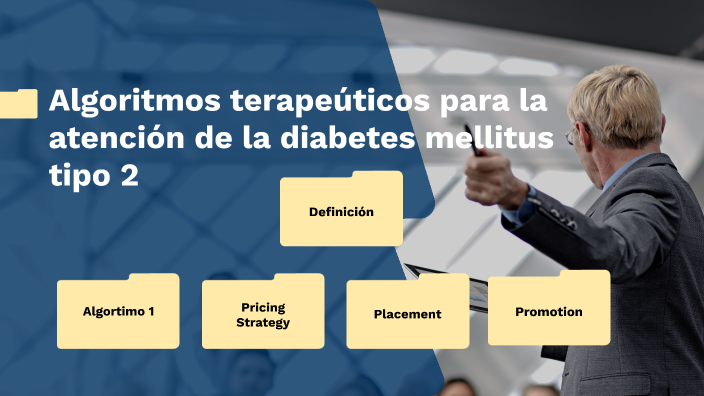 Algoritmos terapéuticos para la atención de la diabetes mellitus tipo 2 ...