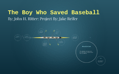 The Boy Who Saved Baseball by jake reifer on Prezi
