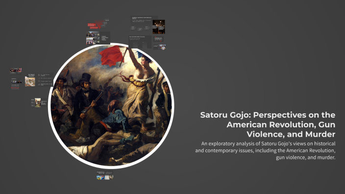 Satoru Gojo: Perspectives on the American Revolution, Gun Violence, and ...