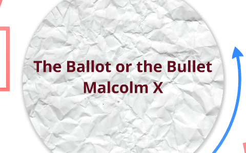 The Ballot or the Bullet by Julia Bassett on Prezi