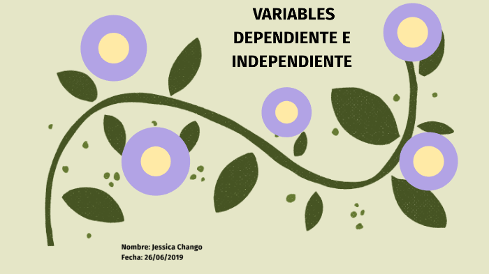 VARIABLES DEPENDIENTE E INDEPENDIENTE by Jesy Chango on Prezi