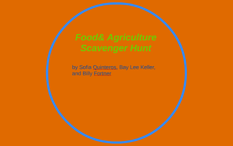 Food& Agriculture Scavenger Hunt by sofia quinteros on Prezi