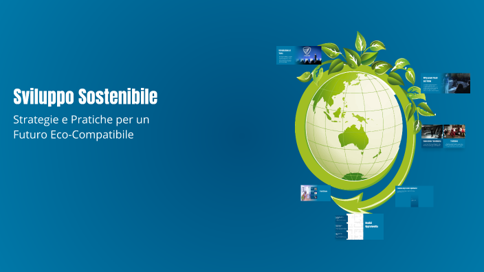 Sviluppo Sostenibile by Sean Toscano on Prezi
