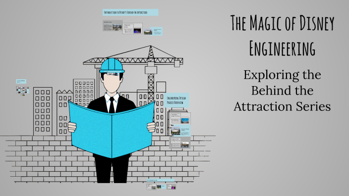 The Magic of Disney Engineering by Elijah Taylor on Prezi