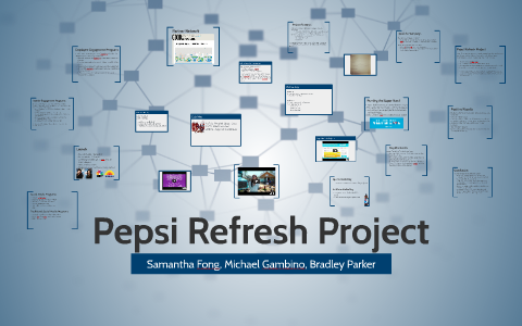 Pepsi Refresh Project by Bradley Parker on Prezi
