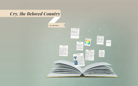 Cry, the Beloved Country by Jessica Anastasio on Prezi