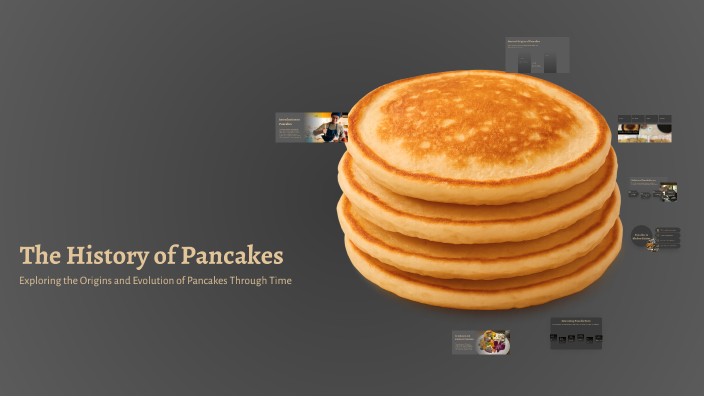 The History of Pancakes by Naomi Depta on Prezi