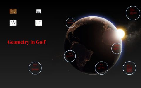 Geometry in Golf by frank thacker on Prezi