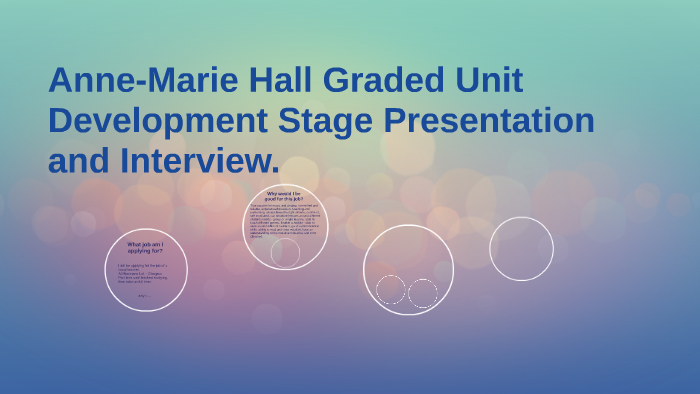 Anne-Marie Hall Graded Unit Development Stage Presentation a by Anne-Marie Hall on Prezi