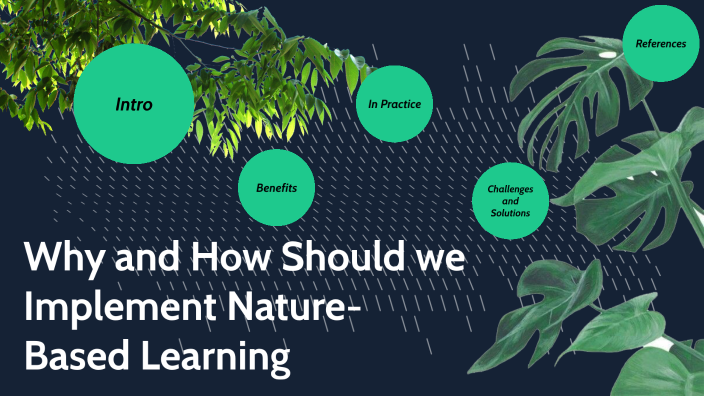 Implementing Nature-Based Learning by James Haran on Prezi
