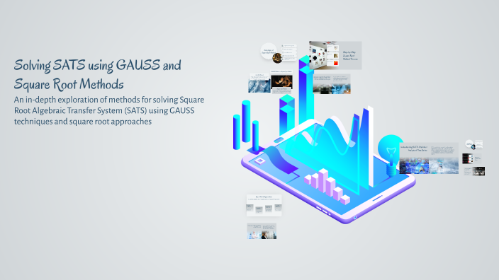 Solving SATS using GAUSS and Square Root Methods by Daribaev Adilbek on ...