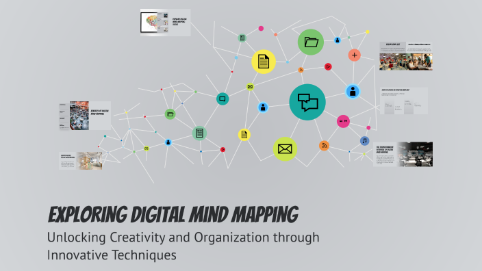 Exploring Digital Mind Mapping by Carmela Francisco on Prezi