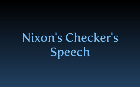 Richard Nixon's "Checkers" Speech by Richard Nixon on Prezi