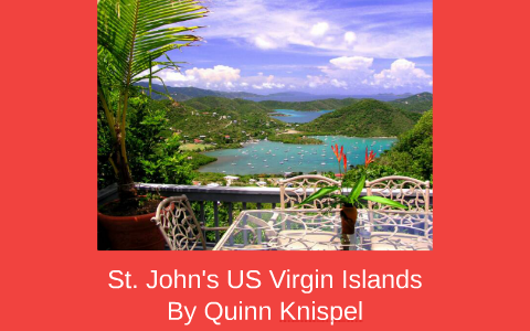 St. John's US Virgin Island by Quinn Knispel on Prezi