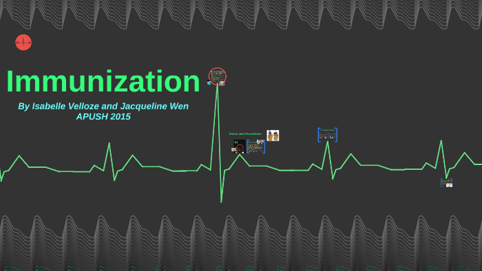 Immunization by Isabelle Velloze on Prezi