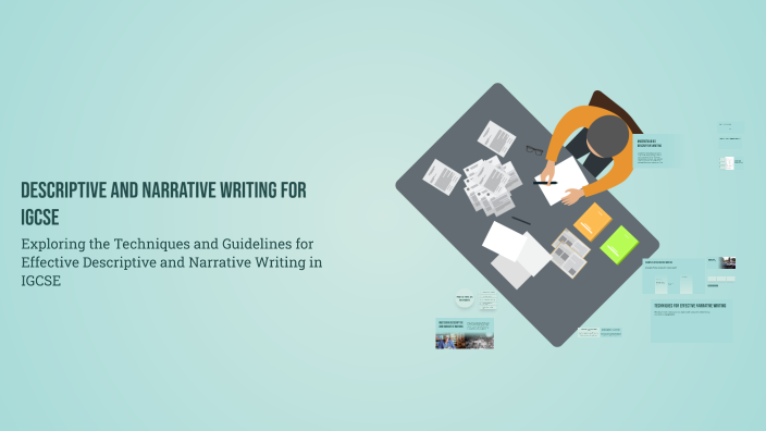 Descriptive and Narrative Writing for IGCSE by Abongile Sibiya on Prezi