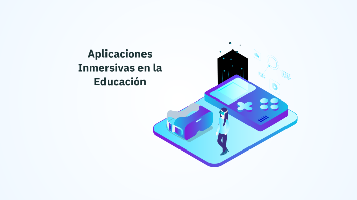 Aplicaciones Inmersivas en la Educación by Brian Rossell on Prezi