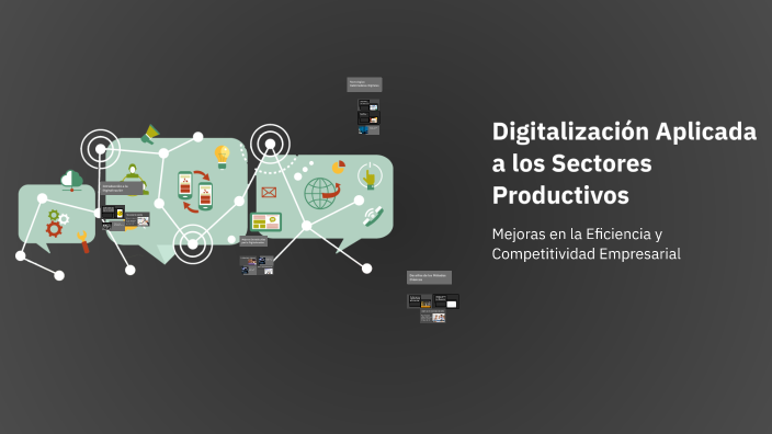 Digitalización Aplicada a los Sectores Productivos by Maricarmen Martínez Andújar on Prezi