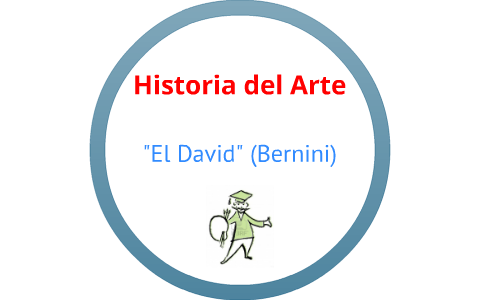 "El David" (Bernini) by Giovanni Mendiola on Prezi